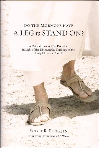 Do the Mormons Have a Leg to Stand On: Scott R. Petersen: 9781932597981 ...