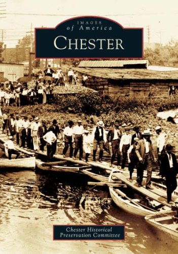 Chester (PA) (Images of America): Chester Historical Preservation ...
