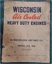 Wisconsin Air Cooled Heavy Duty Engines Models Acn, Bkn Instruction ...