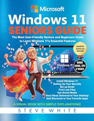 WINDOWS 11 SENIORS GUIDE: The Most User-Friendly Seniors and Beginners ...