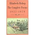 The Complete Poems, 1927-1979: Bishop, Elizabeth: Amazon.com: Books