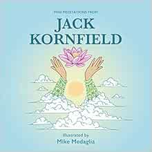 Mini Meditations From Jack Kornfield Kornfield Jack Medaglia Mike