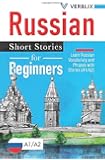 Intermediate Russian Short Stories: 10 Captivating Short Stories to ...