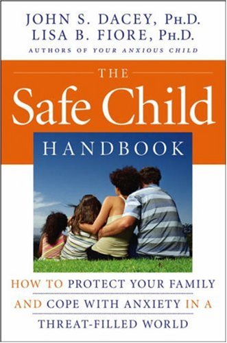 The Safe Child Handbook: How to Protect Your Family and Cope with ...