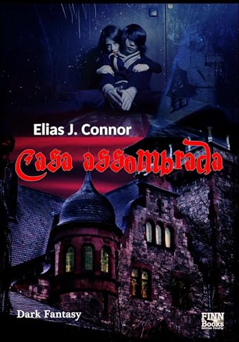 Casa assombrada - eBook, Resumo, Ler Online e PDF - por Connor, Elias J.