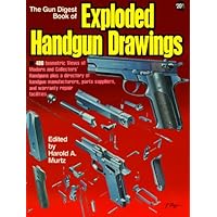The Gun Digest Book of Exploded Firearms Drawings: Murtz, Harold A ...