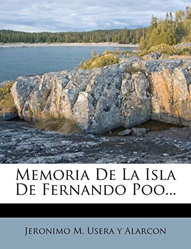 Memoria De La Isla De Fernando Poo... (Spanish Edition): Jeronimo M ...