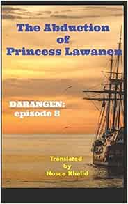 THE ABDUCTION OF PRINCESS LAWANEN: Darangen: Episode 8 (DARANGEN: Epic ...