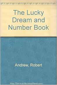 The Lucky Dream and Number Book: Robert Andrew: 9780446341448: Amazon ...