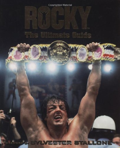Rocky: The Ultimate Guide: Edward Gross: 9780756626228: Amazon.com: Books