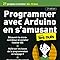 Amazon.fr - Programmer en s'amusant avec Arduino pour les Nuls ...