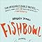 Fishbowl: A Novel: Bradley Somer: 9781250105882: Amazon.com: Books