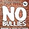 No BULLIES: Solutions for Saving Our Children from Today's Bully ...