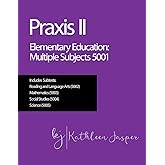 Praxis II Elementary Education Multiple Subjects 5001 Study Guide: Test ...