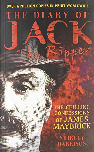 The Diary of Jack the Ripper: The Chilling Confessions of James ...