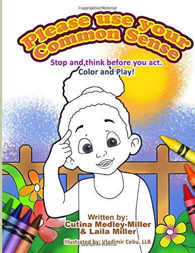 Please Use Your Common Sense: Stop and think before you act. Color and ...