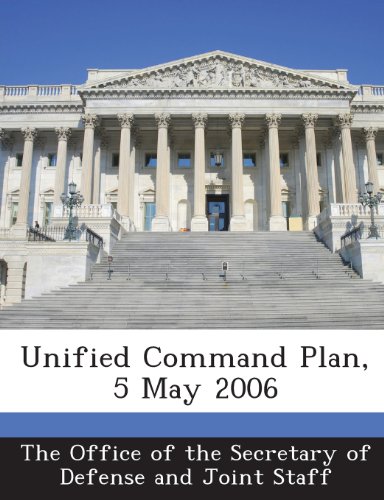 Unified Command Plan, 5 May 2006: The Office of the Secretary of ...