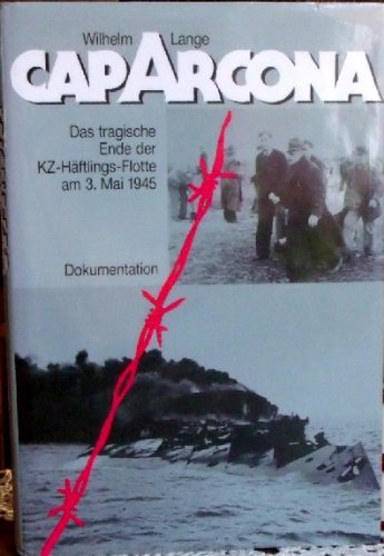 Cap Arcona: Dokumentation (German Edition): Lange, Wilhelm ...
