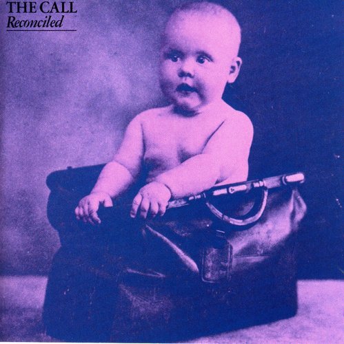 Reconciled: The Call, Michael Been, Scott Musick, Robbie Robertson, Tom ...