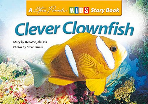 Clever Clownfish (A Steve Parish Story Book): 9781740212786: Amazon.com ...