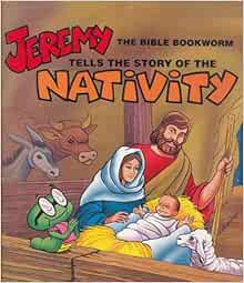 Jeremy Tell the Story of the Nativity (Jeremy the Bible Bookworm ...