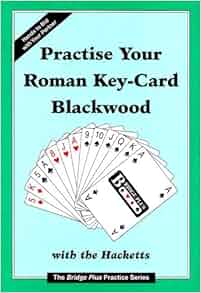 Practise Your Roman Key-Card Blackwood (Bridge Plus Practice): Paul ...