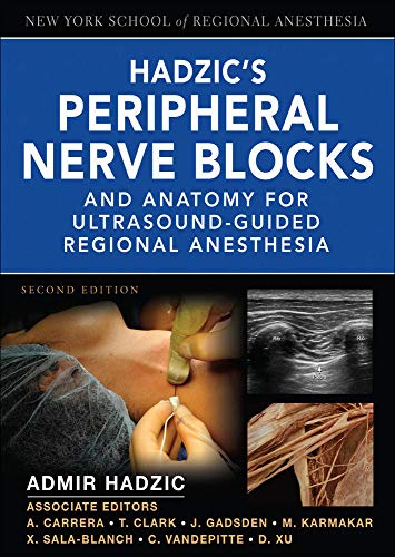 Hadzic's Peripheral Nerve Blocks and Anatomy for Ultrasound-Guided ...
