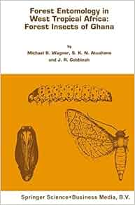 Amazon.com: Forest Entomology in West Tropical Africa: Forest Insects ...