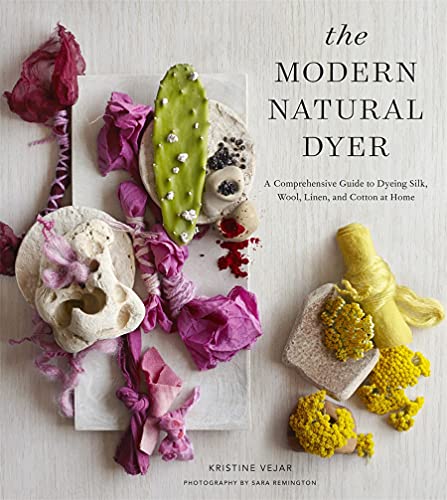Amazon.com: The Modern Natural Dyer: A Comprehensive Guide to Dyeing ...