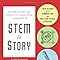 Amazon.com: STEM to Story: Enthralling and Effective Lesson Plans for ...