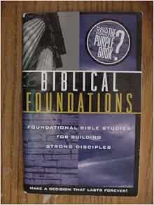 Biblical Foundations Foundational Bible Studies for Building Strong ...