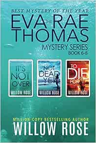 The Eva Rae Thomas Mystery Series: Book 6-8: Rose, Willow ...