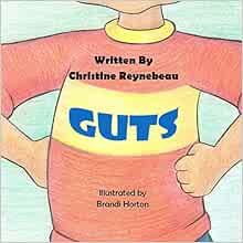 Guts (Dream Kid Series): Reynebeau, Christine, Horton, Brandi ...