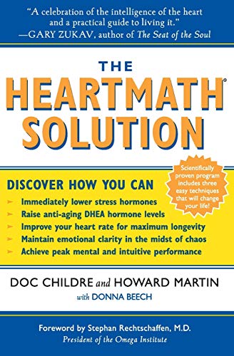 The HeartMath Solution: The Institute of HeartMath's Revolutionary ...