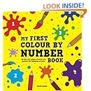My First Colour By Number Book: 50 colour by number puzzles, perfect ...