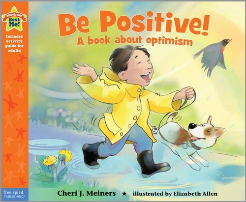 Be Positive!: A book about optimism (Being the Best Me® Series ...