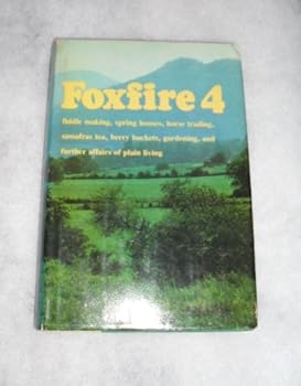 Foxfire 4 book by Eliot Wigginton