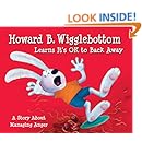 Howard B. Wigglebottom Learns It's OK to Back Away: A Story About ...