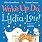 Wake Up Do, Lydia Lou!: Amazon.co.uk: Julia Donaldson, Karen George ...