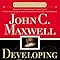 Developing the Leader Within You: Maxwell, John C.: 9780785281122: Amazon.com: Books