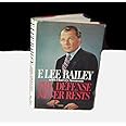 The Defense Never Rests: F. Lee Bailey, Harvey Aronson: 9780812814415 ...