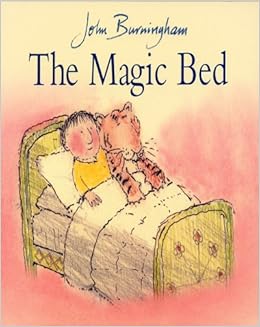 The Magic Bed: Amazon.co.uk: John Burningham: 9780099439691: Books