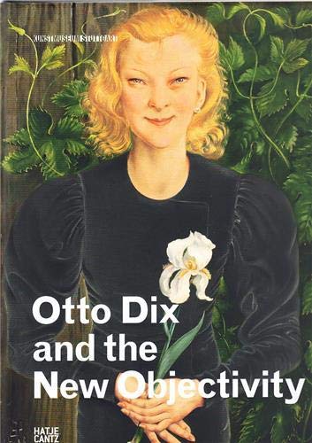 Amazon.com: Otto Dix and New Objectivity: 9783775734912: Bulk, Julia ...
