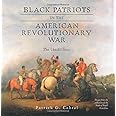 Black Patriots in the American Revolutionary War: The Untold Story ...