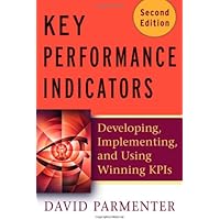 Amazon.com: Key Performance Indicators (KPI): Developing, Implementing, and Using Winning KPIs ...