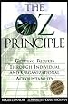 The Oz Principle: Getting Results Through Individual & Organizational ...