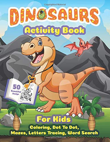 Dinosaurs activity book for kids: The Amazing Dinosaur Activity book ...