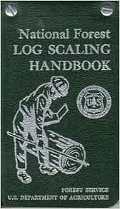 National Forest Log Scaling Handbook: Forest Service, U.S. Department ...