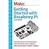 Getting Started with Raspberry Pi (Make: Projects): Matt Richardson, Shawn Wallace ...