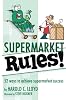 Supermarket Rules!: 52 ways to achieve supermarket success in Kuwait ...